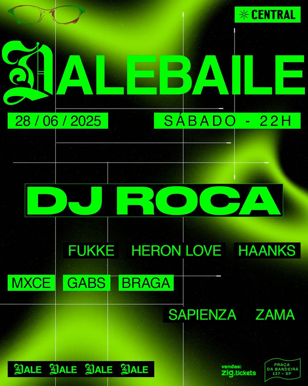 Compre ingressos para o Dale Baile com DJ ROCA na Central em São Paulo no dia 28 de junho de 2025.